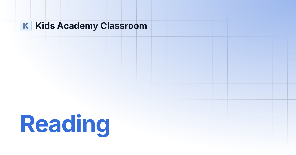 Reading | Kids Academy Classroom