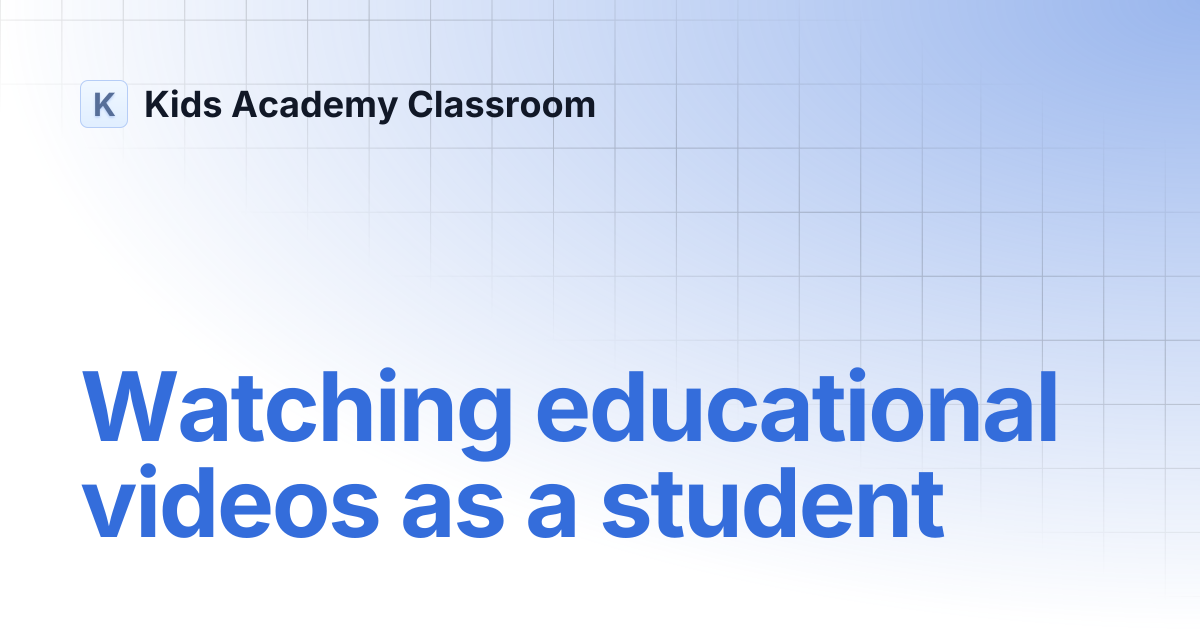 Watching educational videos as a student | Kids Academy Classroom