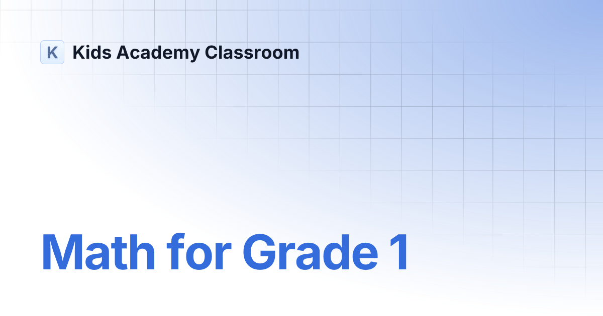 Math for Grade 1 | Kids Academy Classroom