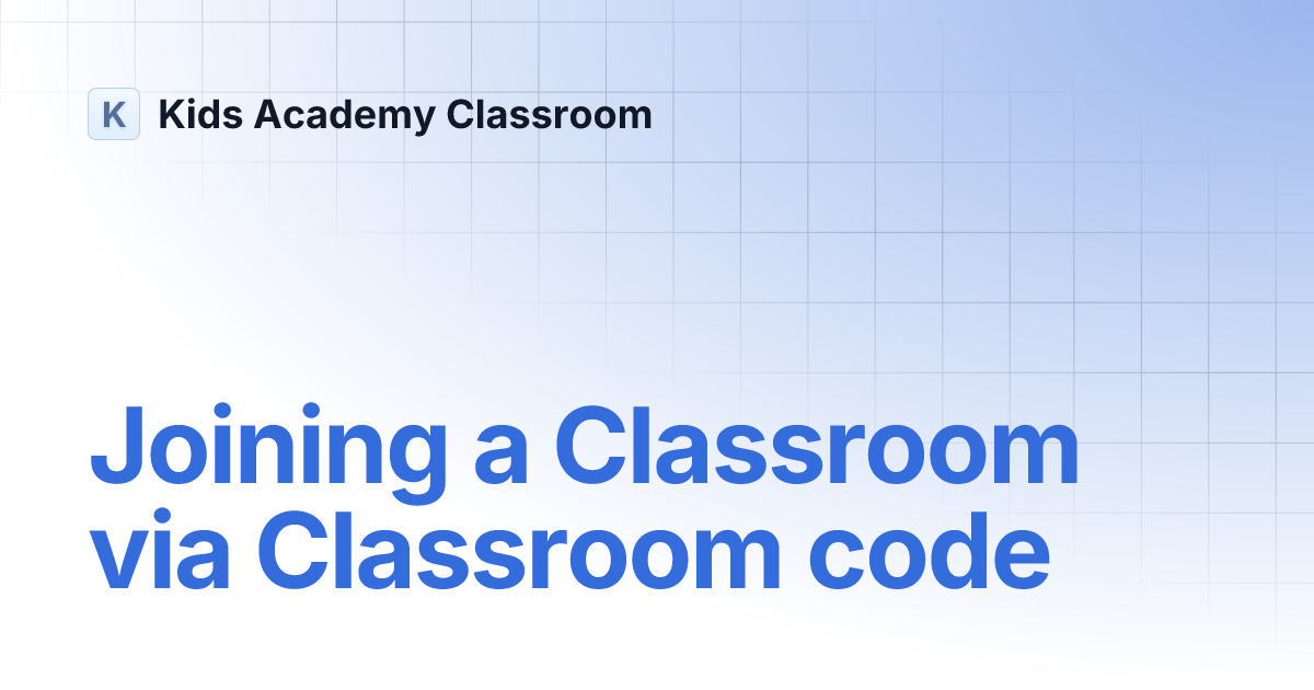 Joining a Classroom via Classroom code | Kids Academy Classroom