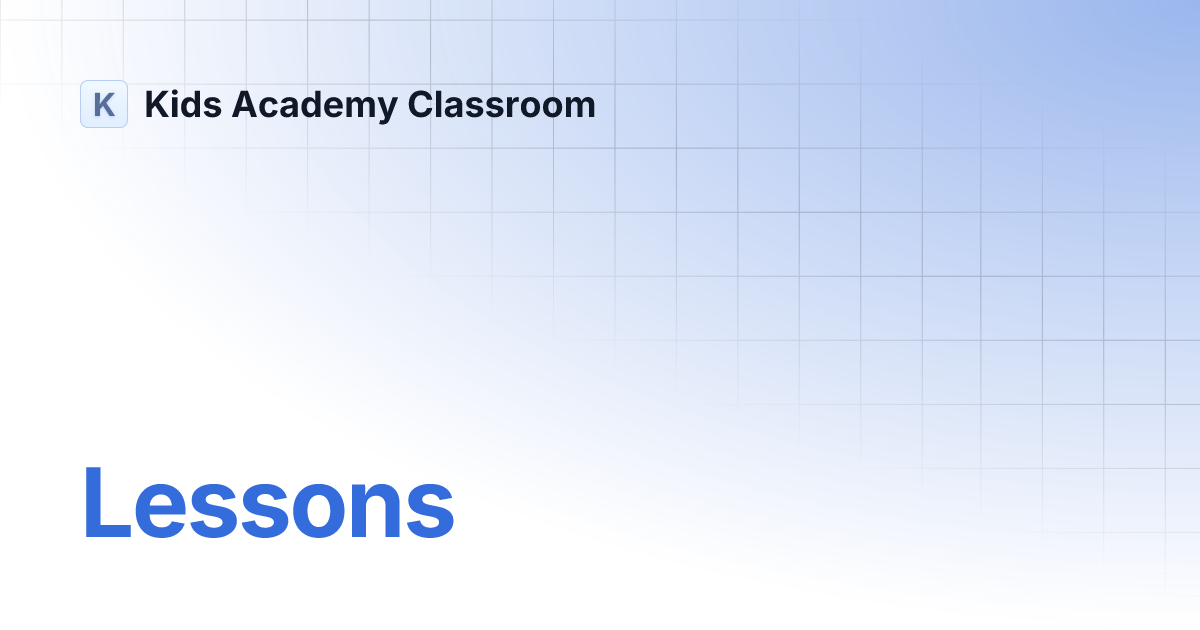 Lessons | Kids Academy Classroom